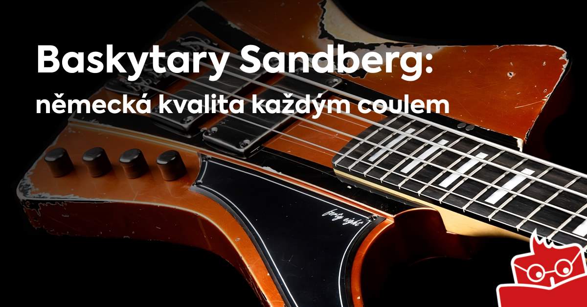 Baskytary Sandberg: německá kvalita každým coulem | Kytary.cz
